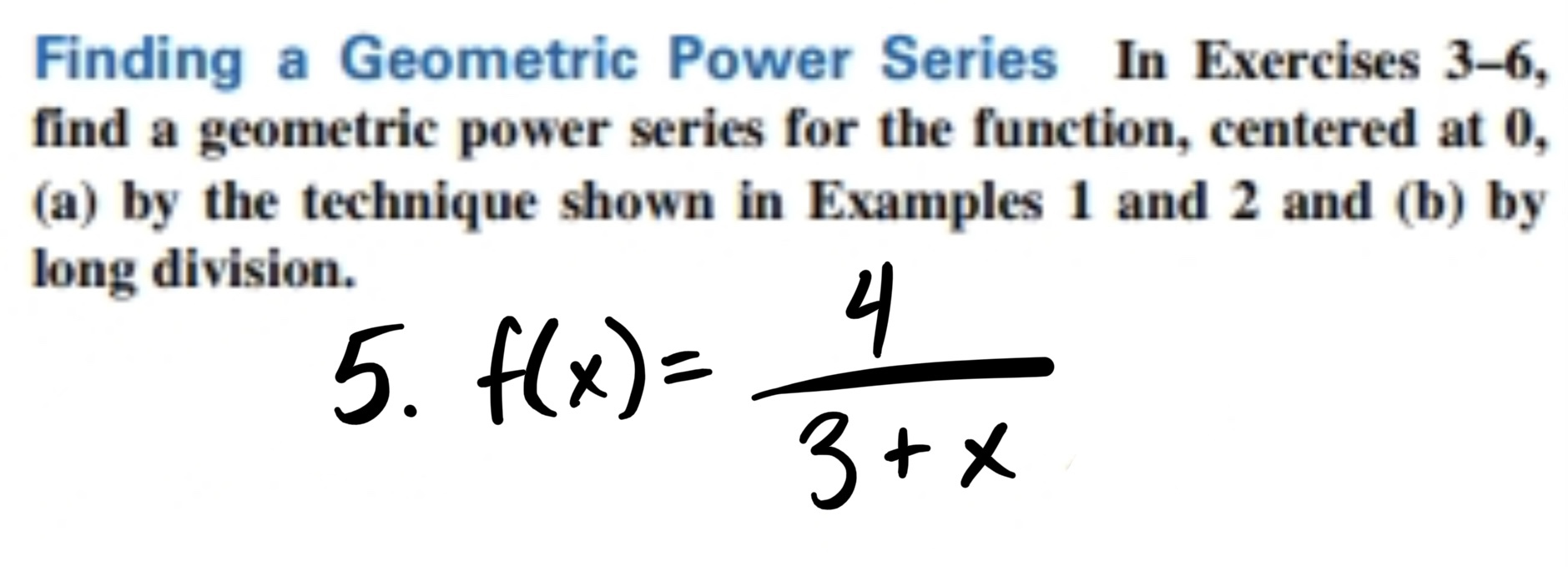 Solved Finding a Geometric Power Series In Exercises 3-6, | Chegg.com