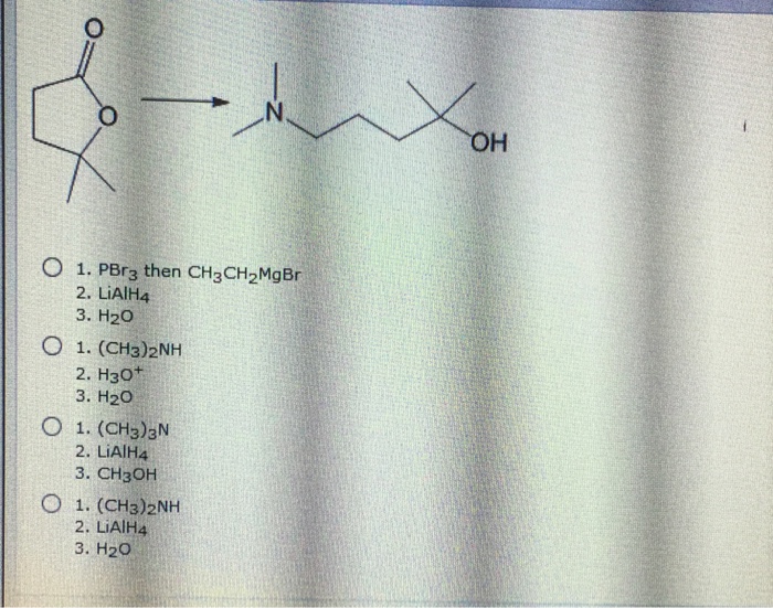 Solved ?? O 1. PBr3 then CH3CH2MgBr 2. LiAlH4 3. H20 2. H30 | Chegg.com