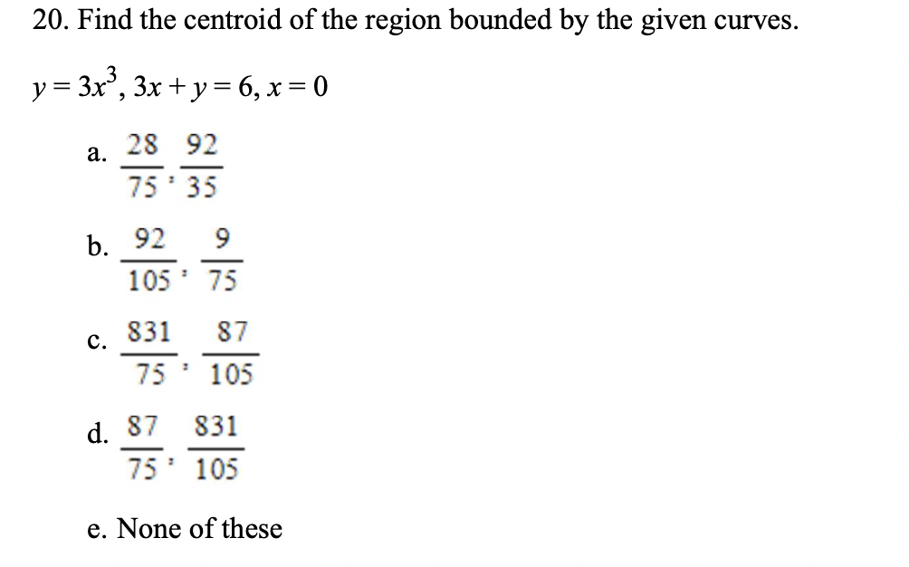 Solved 20. Find the centroid of the region bounded by the | Chegg.com