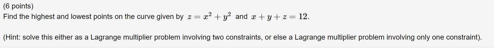 Solved (6 points) Find the highest and lowest points on the | Chegg.com