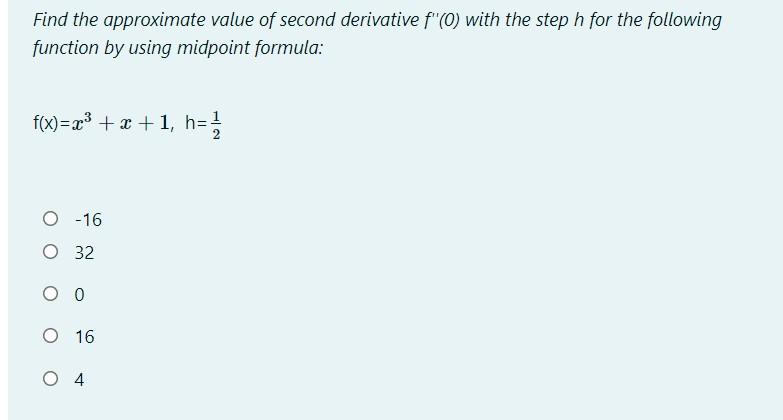 Solved Find the approximate value of second derivative f"(0) | Chegg.com