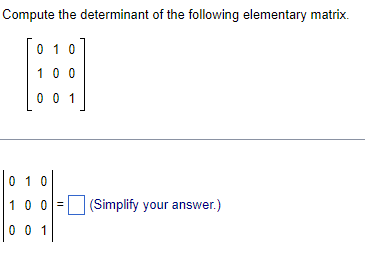 Solved Compute the determinant of the following elementary | Chegg.com