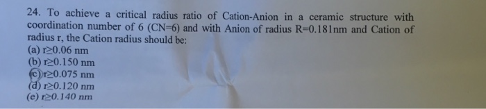 Solved 24. To achieve a critical radius ratio of | Chegg.com