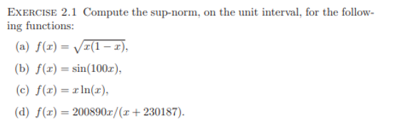 Solved EXERCISE 2.1 Compute the sup-norm, on the unit | Chegg.com