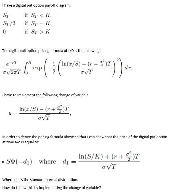 Solved I have a digital put option payoff diagram: ST ST/2 0 | Chegg.com
