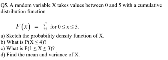 Solved Q5. A random variable X takes values between 0 and 5 | Chegg.com