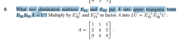 Solved 6 6 What two elimination matrices E21 and E32 put A | Chegg.com