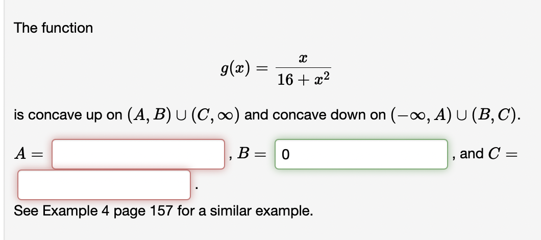 Solved The function g(x)=16+x2x is concave up on (A,B)∪(C,∞) | Chegg.com