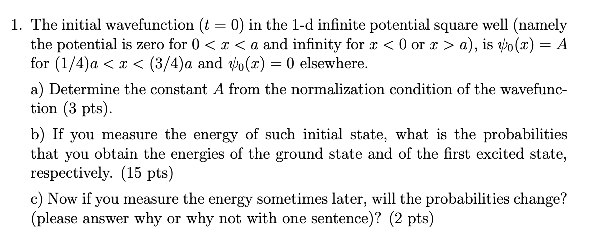 Solved 1. The initial wavefunction (t = 0) in the 1-d | Chegg.com