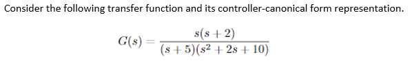 Solved Consider the following transfer function and its | Chegg.com
