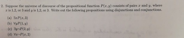 Solved 2. Suppose the universe of discourse of the | Chegg.com