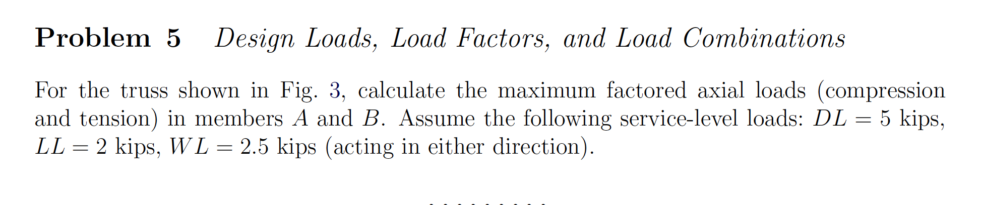Solved Problem 5 Design Loads, Load Factors, and Load | Chegg.com