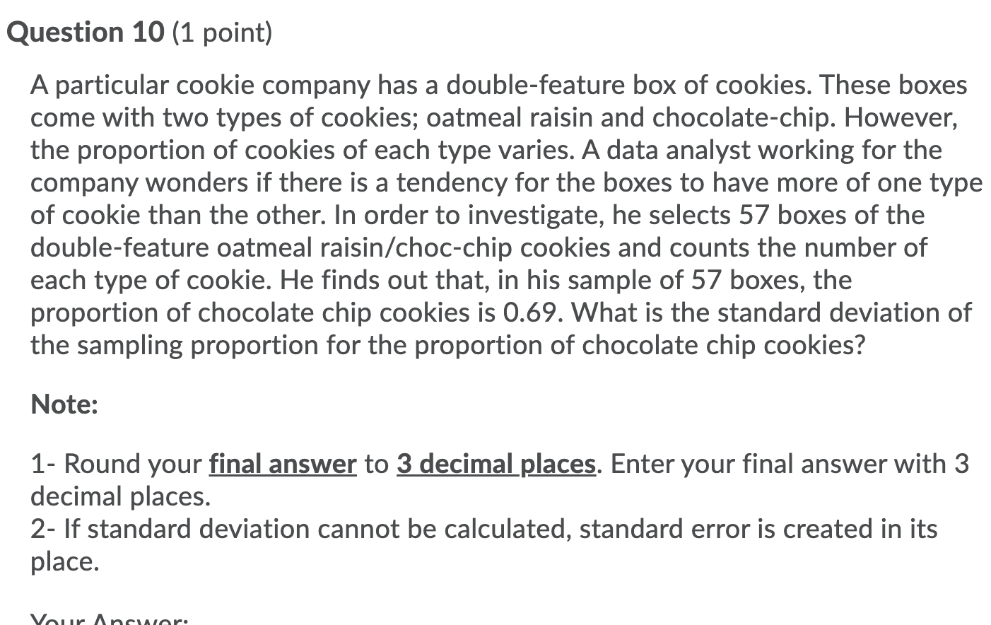 Solved a Question 10 (1 point) A particular cookie company | Chegg.com