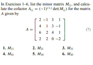 Solved In Exercises 1-6, list the minor matrix Mij, and | Chegg.com