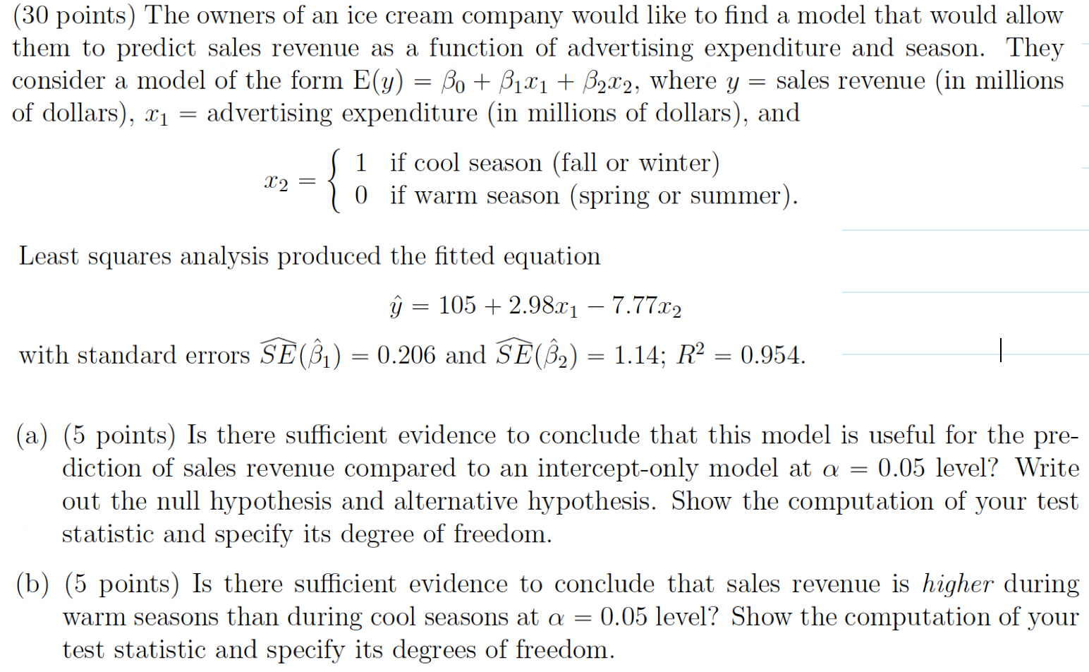Solved (30 points) The owners of an ice cream company would | Chegg.com
