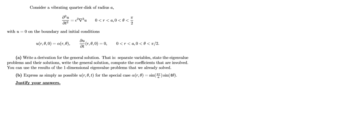 Solved Consider a vibrating quarter-disk of radius a, au = | Chegg.com