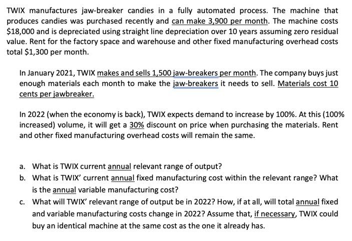 Solved TWIX manufactures jaw-breaker candies in a fully | Chegg.com