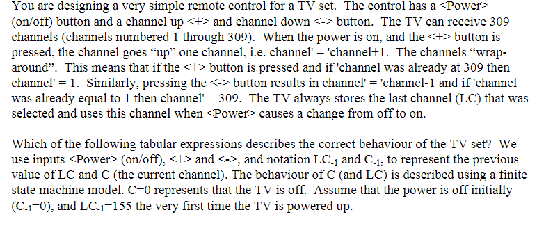 Solved You are designing a very simple remote control for a | Chegg.com