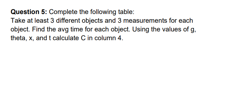 Question 5: Complete the following table: Take at | Chegg.com