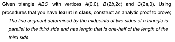 Solved Given triangle ABC with vertices A(0,0),B(2b,2c) and | Chegg.com
