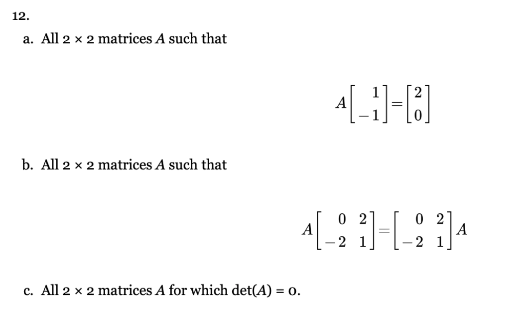 Solved 12. a. All 2 x 2 matrices A such that AL1-3) b. All 2 | Chegg.com