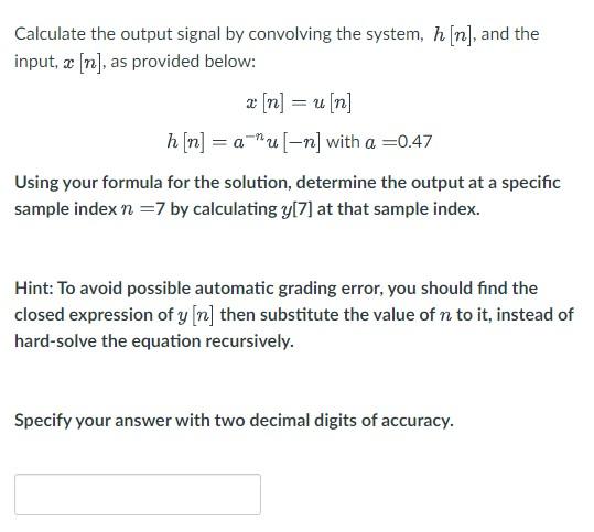 Solved - Calculate the output signal by convolving the | Chegg.com
