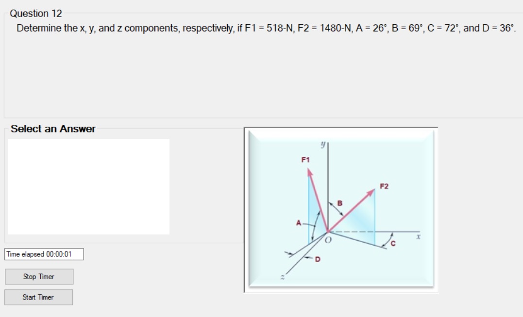 Solved Question 12Determine the x,y, ﻿and z ﻿components, | Chegg.com