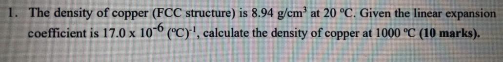 Solved 1. The density of copper (FCC structure) is 8.94 | Chegg.com