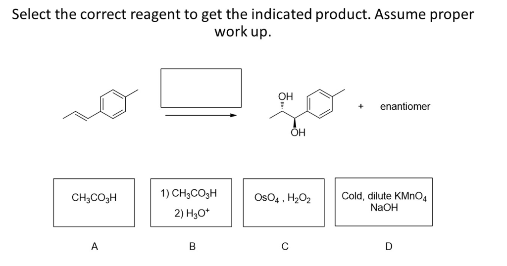 Solved Select the correct reagent to get the indicated | Chegg.com