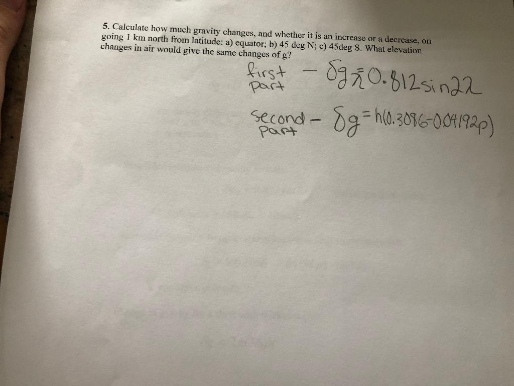 Solved 5. Calculate how much gravity changes, and whether it | Chegg.com
