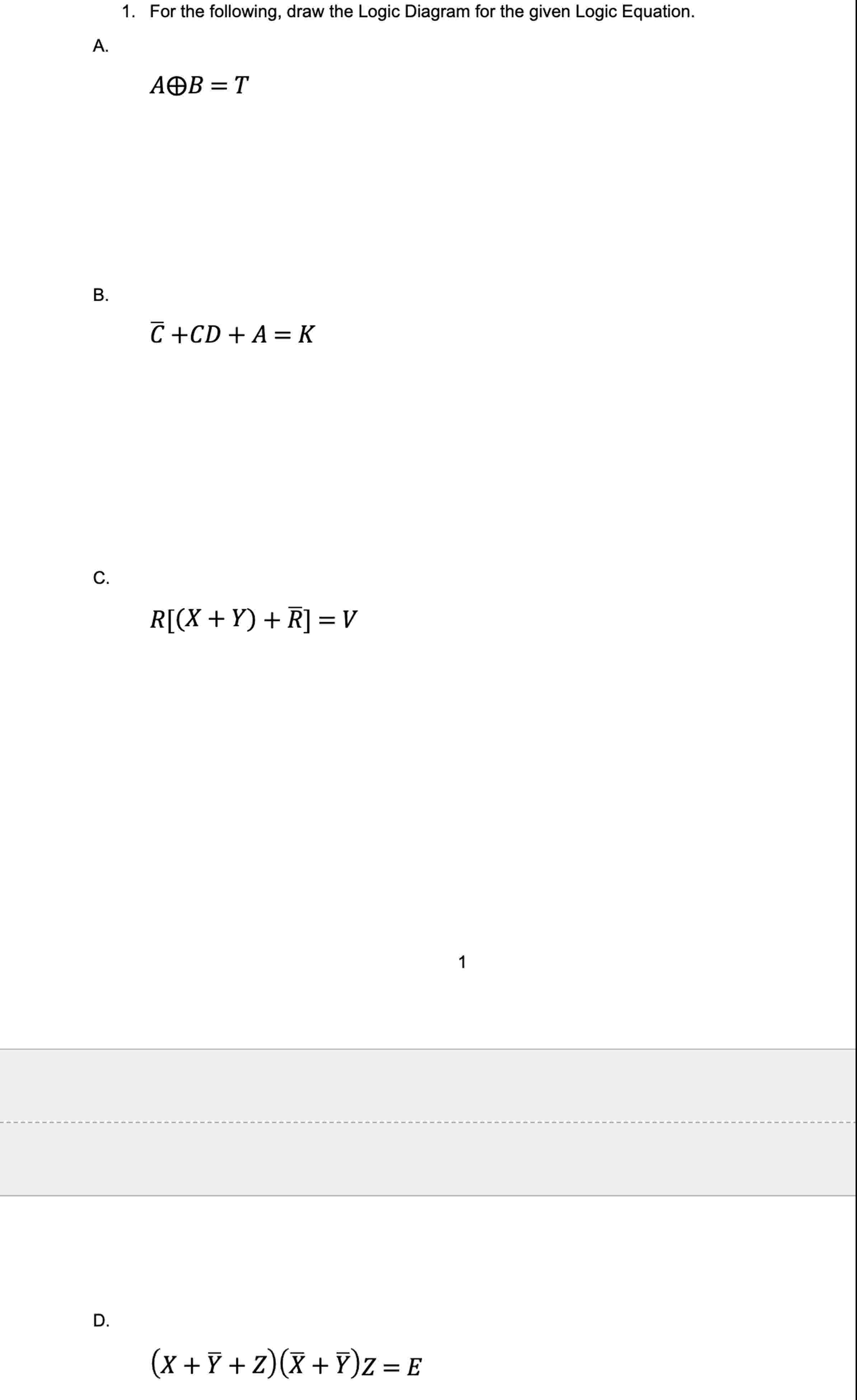 Solved For the following, draw the Logic Diagram for the | Chegg.com Solved For the following, draw the Logic Diagram for the | Chegg.com