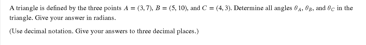 Solved A triangle is defined by the three points 𝐴=(3,7), | Chegg.com