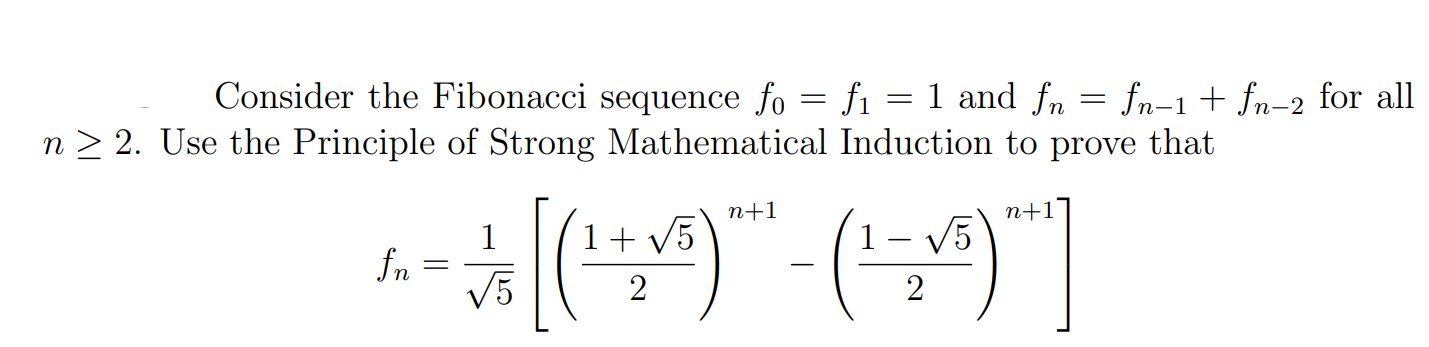 Solved = = - Consider the Fibonacci sequence fo = fi = 1 and | Chegg.com