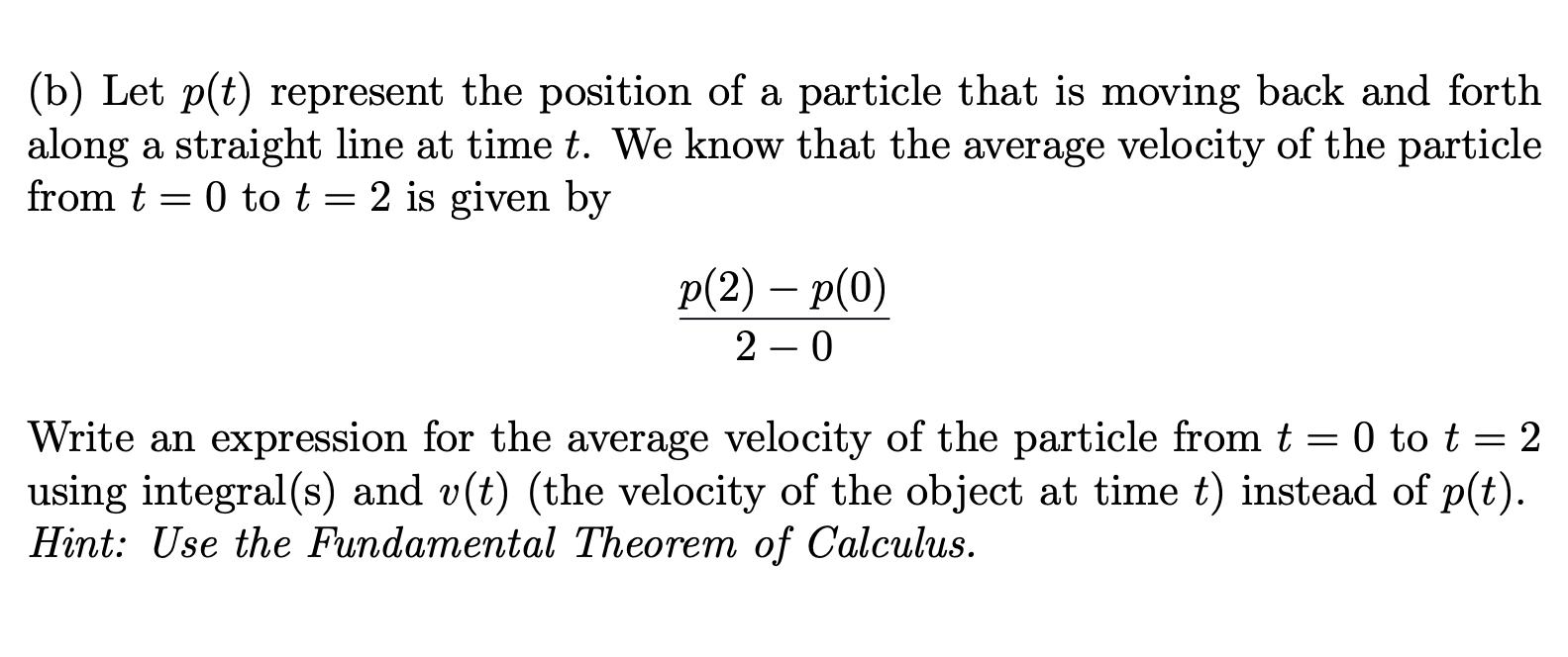 (b) ﻿Let p(t) ﻿represent the position of a particle | Chegg.com