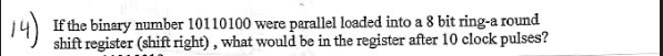 Solved 114) If the binary number 10110100 were parallel | Chegg.com