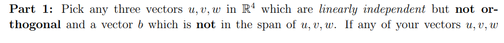 Solved Part 1: Pick any three vectors u, v,w in R4 which are | Chegg.com
