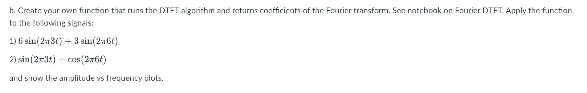 Solved b. Create your own function that runs the DTFT | Chegg.com