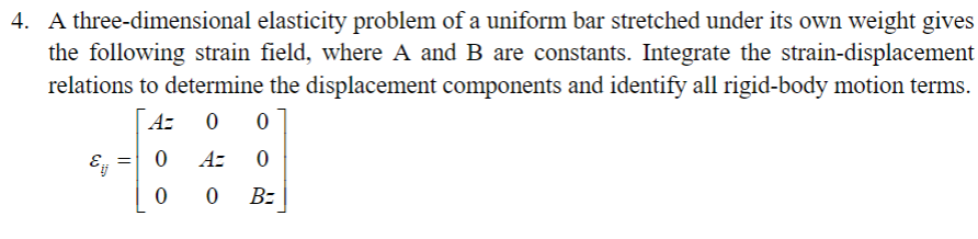 Solved 4 A Three Dimensional Elasticity Problem Of A