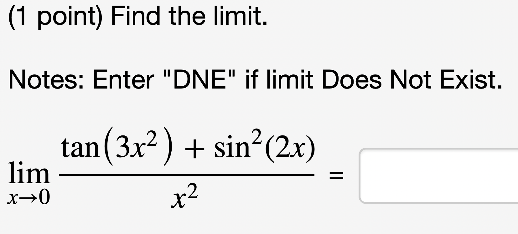 Solved (1 point) Find the limit. Notes: Enter "DNE" if limit | Chegg.com