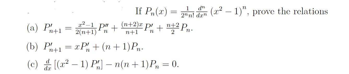 Solved If Pn(x)=2nn!1dxndn(x2−1)n, prove the relations (a) | Chegg.com