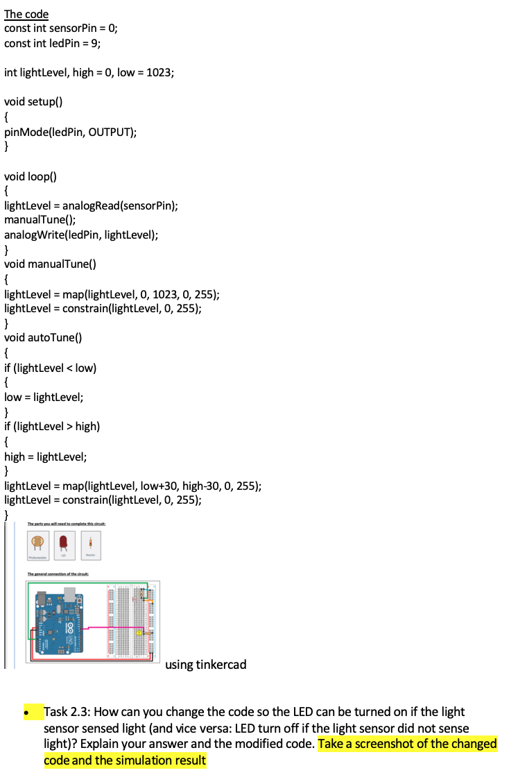 Solved The code const int sensorPin = 0; const int ledPin = | Chegg.com