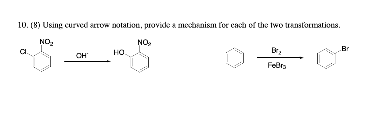 Solved 10.(8) Using curved arrow notation, provide a | Chegg.com