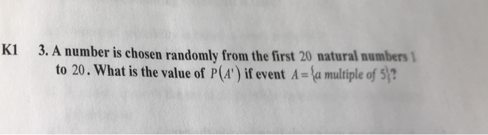 Solved KI 3. A number is chosen randomly from the first 20 | Chegg.com