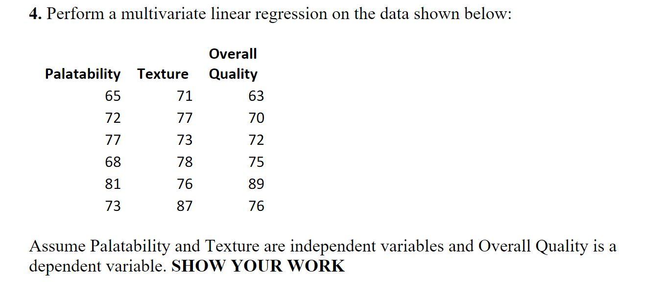 Solved 4. Perform a multivariate linear regression on the | Chegg.com