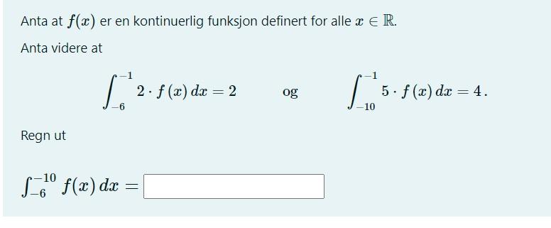 Solved Anta at f(x) er en kontinuerlig funksjon definert for | Chegg.com