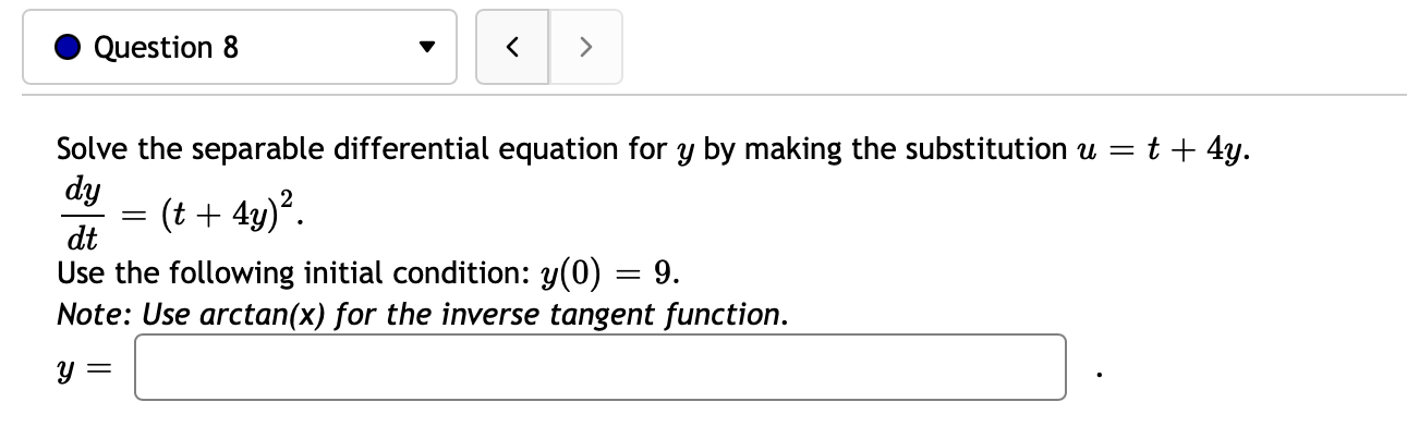 Solved Question 8 Solve the separable differential | Chegg.com