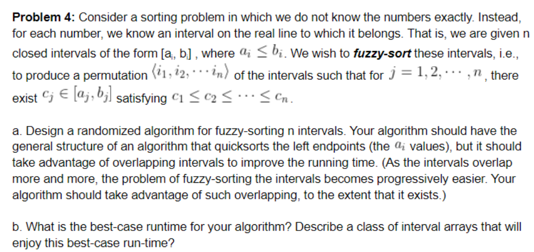 Solved Problem 4: Consider a sorting problem in which we do | Chegg.com