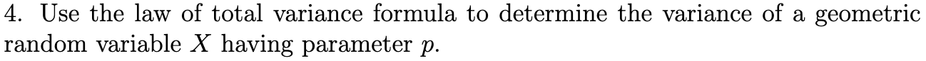 Solved 4. Use the law of total variance formula to determine | Chegg.com