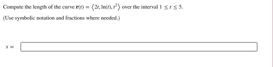Solved Compute the length of the curve r(t) = (2t, In(t), t) | Chegg.com