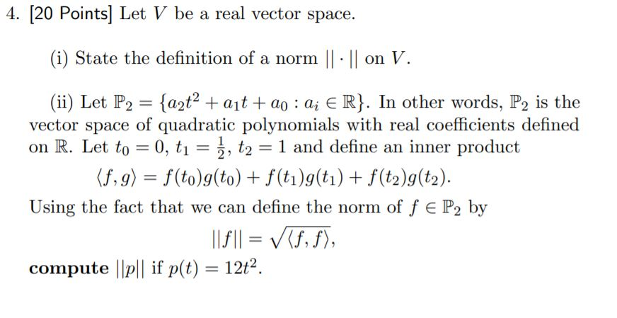 Solved 4. [20 Points) Let V be a real vector space. (i) | Chegg.com